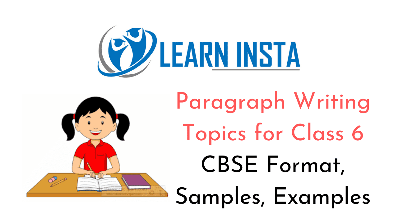 Paragraph Writing Topics For Class 6 CBSE Format Samples Examples Paragraph Writing Topics For Class 6 CBSE Format Samples Examples