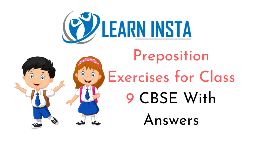 Preposition Exercises for Class 9 CBSE With Answers – NCERT MCQ