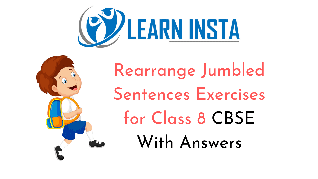Rearrange Jumbled Sentences Exercises For Class 8 CBSE With Answers 