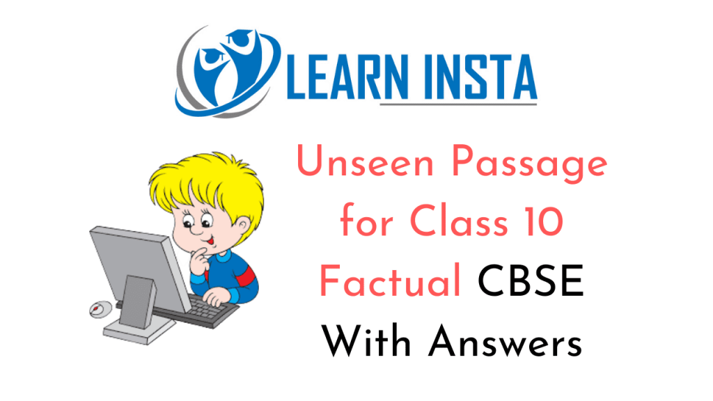 Unseen Passage For Class 10 Factual CBSE With Answers NCERT MCQ Unseen Passage For Class 10 Factual CBSE With Answers NCERT MCQ