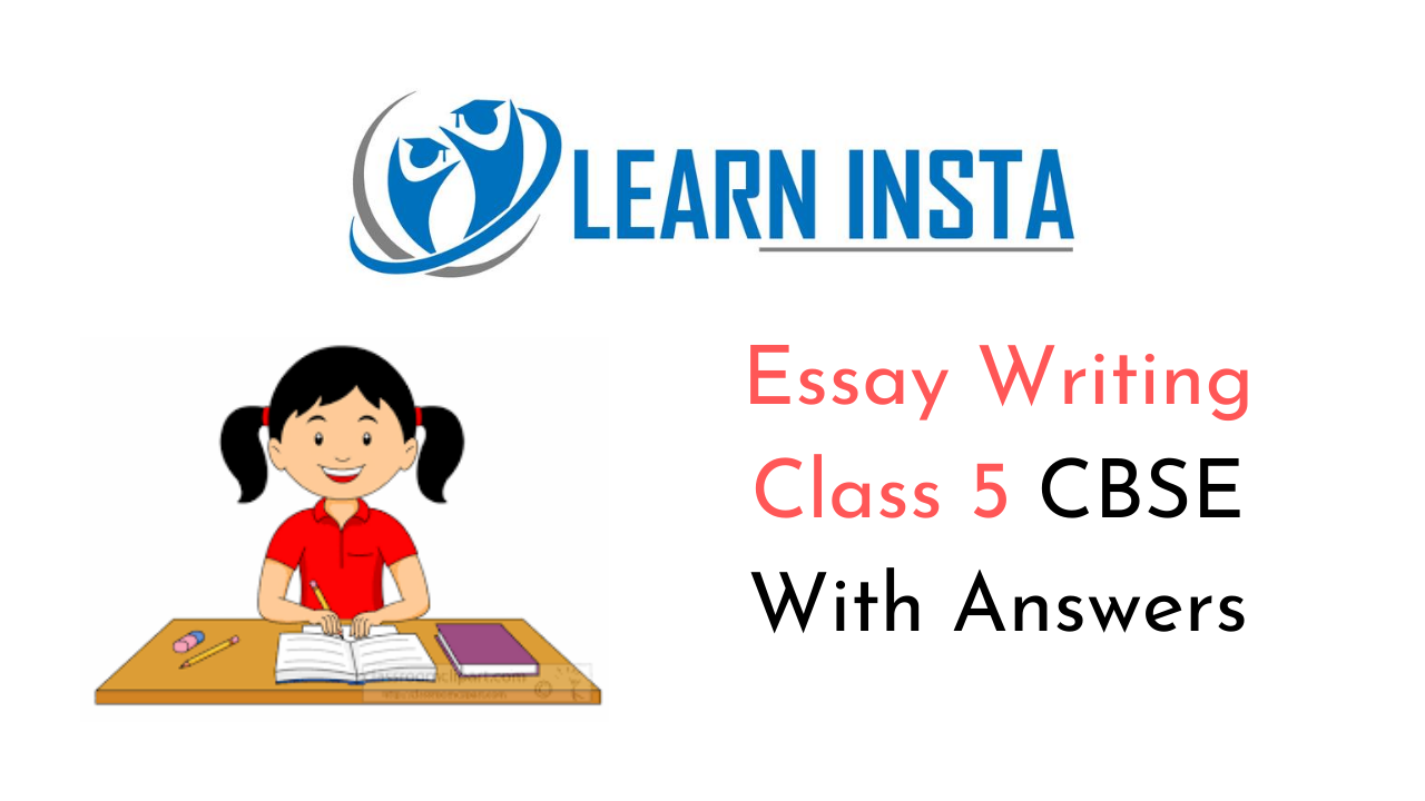 Essay Writing For Class 5 CBSE Format Topics Examples NCERT MCQ