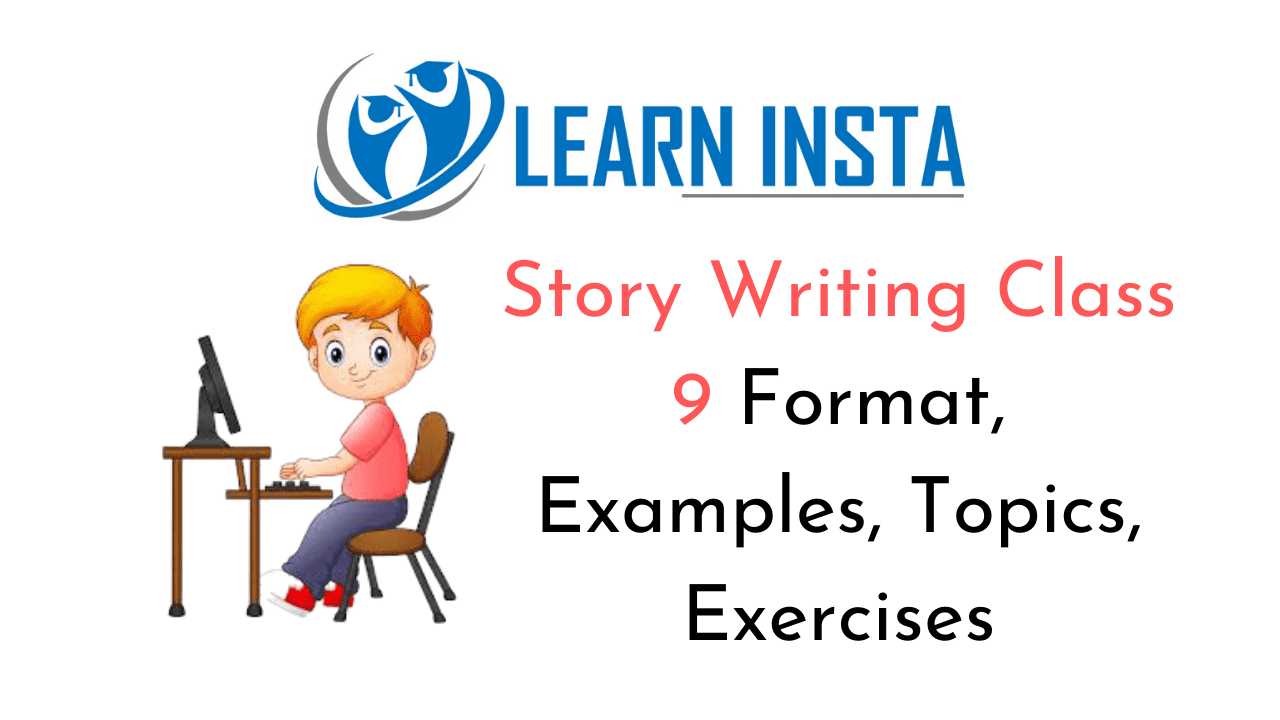 Online Education For Story Writing Class 9 Format Examples Topics 