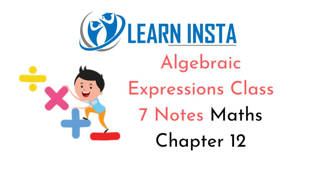 Algebraic Expressions Class 7 Notes Maths Chapter 12 NCERT MCQ algebraic-expressions-class-7-notes-maths-chapter-12-ncert-mcq