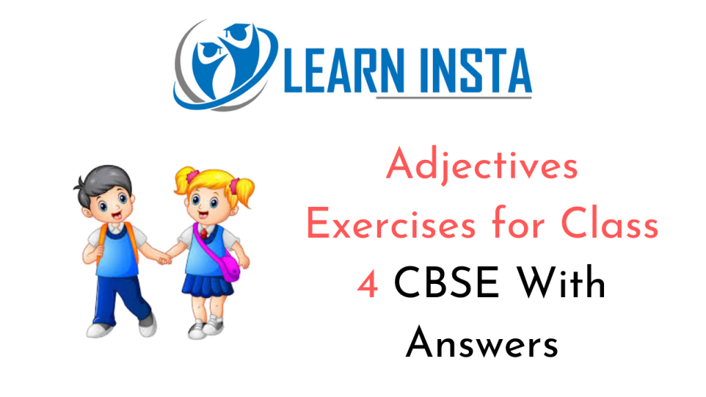 Exercise On Adjectives for Class 4 CBSE with Answers – NCERT MCQ