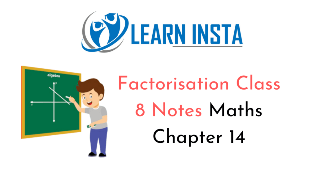 Factorisation Class 8 Notes Maths Chapter 14 NCERT MCQ