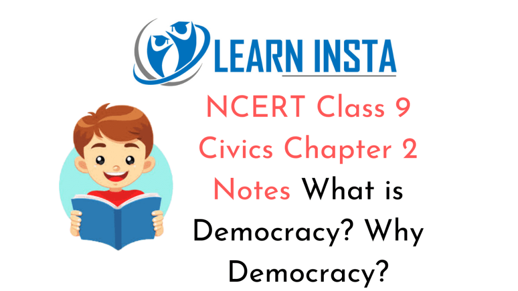NCERT Class 9 Civics Chapter 2 Notes What is Democracy? Why Democracy ... NCERT Class 9 Civics Chapter 2 Notes What is Democracy? Why Democracy ...