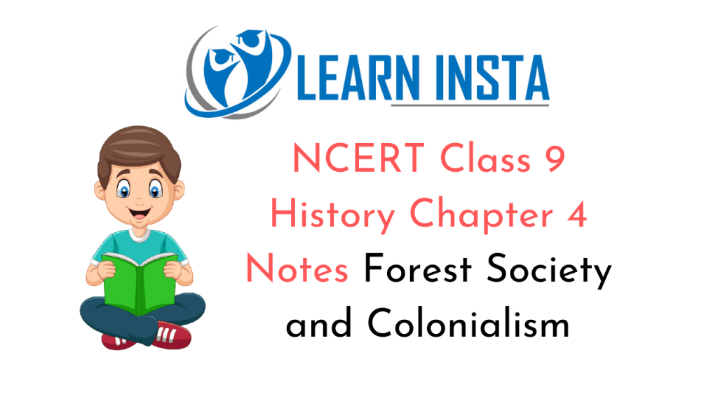 NCERT Class 9 History Chapter 4 Notes Forest Society and Colonialism ...