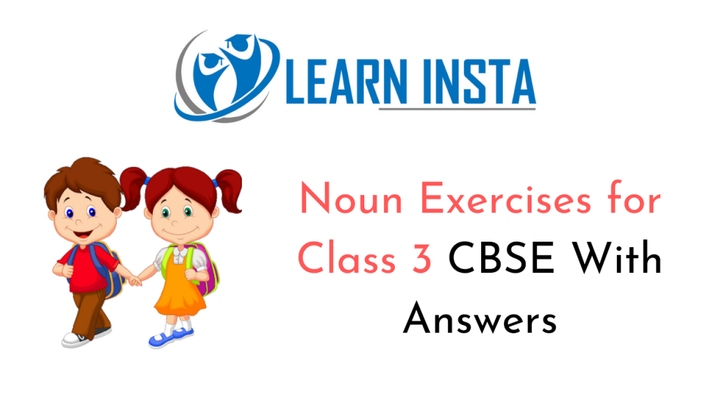 Noun Worksheet Exercises for Class 3 CBSE With Answers – NCERT MCQ