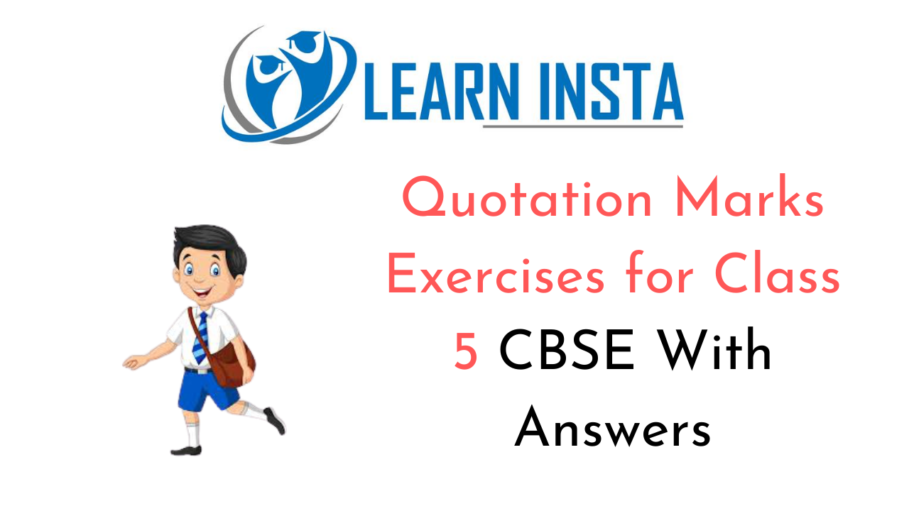 Quotation Marks Exercises For Class 5 CBSE With Answers NCERT MCQ Quotation Marks Exercises For Class 5 CBSE With Answers NCERT MCQ