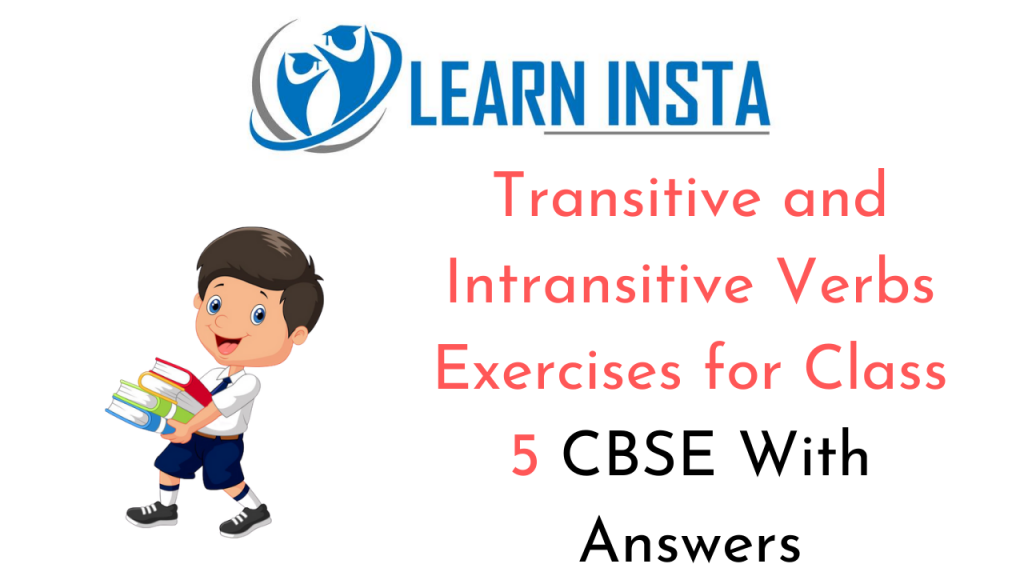 Transitive And Intransitive Verbs Exercises For Class 5 CBSE With transitive-and-intransitive-verbs-exercises-for-class-5-cbse-with