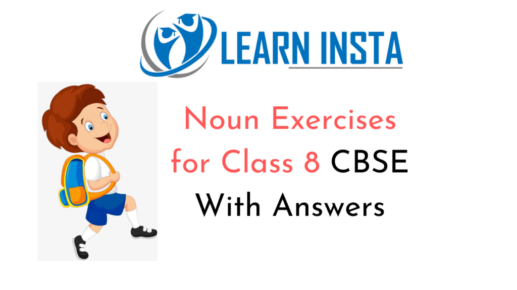 Noun Exercises For Class 8 CBSE With Answers NCERT MCQ Noun Exercises For Class 8 CBSE With Answers NCERT MCQ