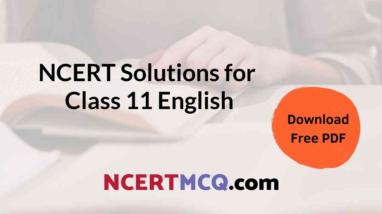 Download Chapterwise NCERT Solutions For Class 11 English Hornbill And