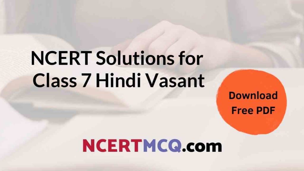 Download NCERT Class 7 Hindi Vasant (वसंत भाग 2) Solutions in PDF for ...