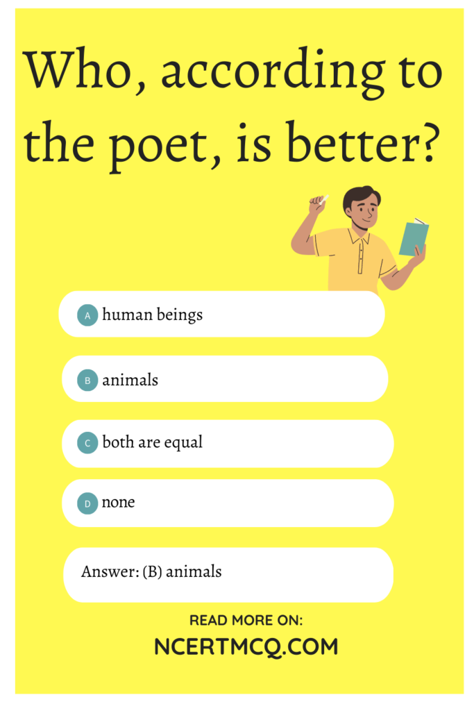 Animals Class 10 MCQ Questions with Answers English Poem 7 – NCERT MCQ