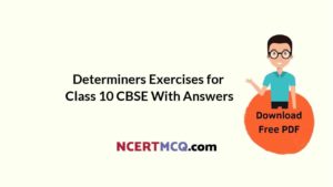 Determiners Exercises for Class 10 CBSE With Answers – NCERT MCQ