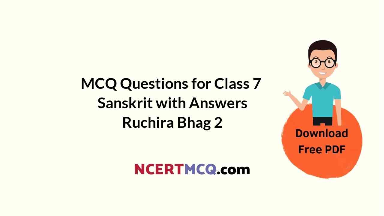 Online Education MCQ Questions For Class 7 Sanskrit With Answers