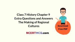 Online Education for Class 7 History Chapter 9 Extra Questions and ...